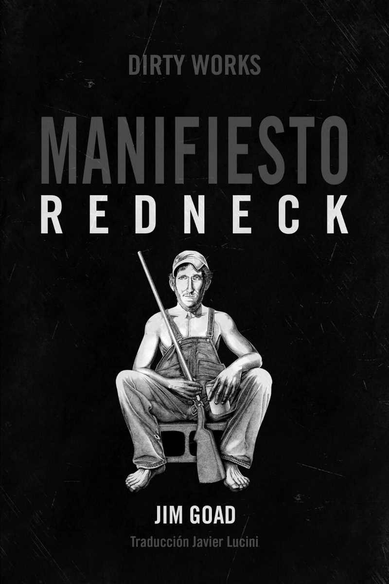 MANIFIESTO REDNECK, de Jim Goad – P E R R O M U N D O